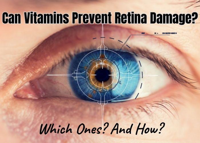 Vitamins for Retina Health: Protecting & Preventing Degeneration